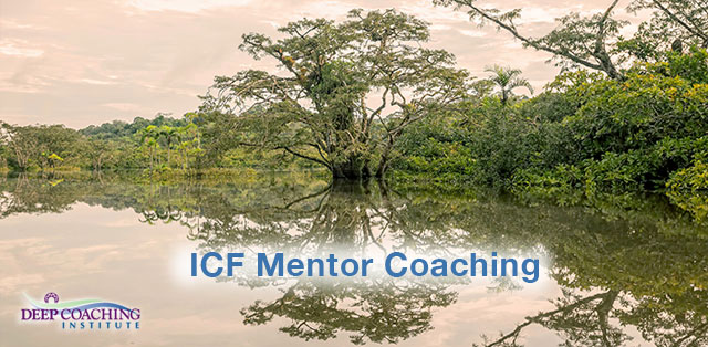 ICF Mentor Coaching | Deep Coaching Institute